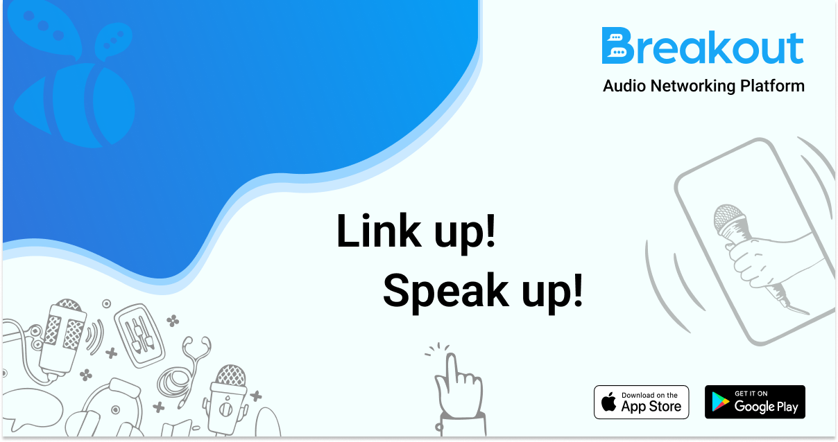 Breakout : Audio Networking Platform | Link Up. Speak Up